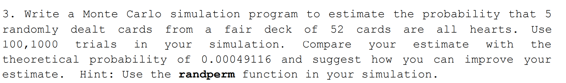 Solved a are 3. Write a Monte Carlo simulation program to | Chegg.com
