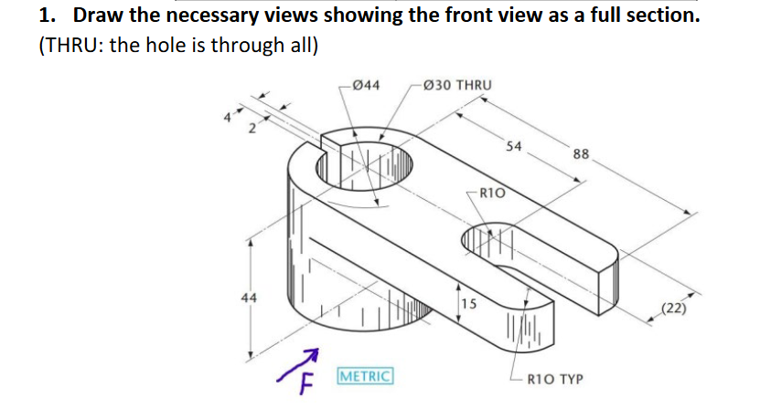 1. ﻿Draw the necessary views showing the front view | Chegg.com