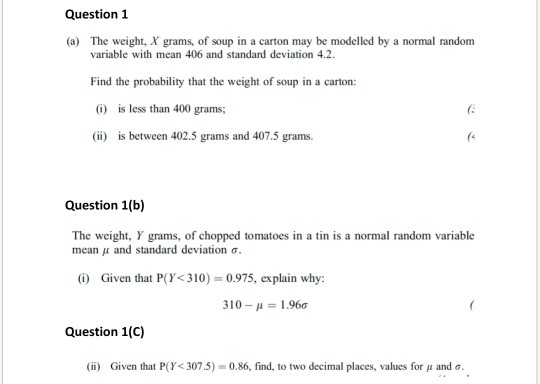 Solved Question 1 (a) The weight, X grams, of soup in a | Chegg.com