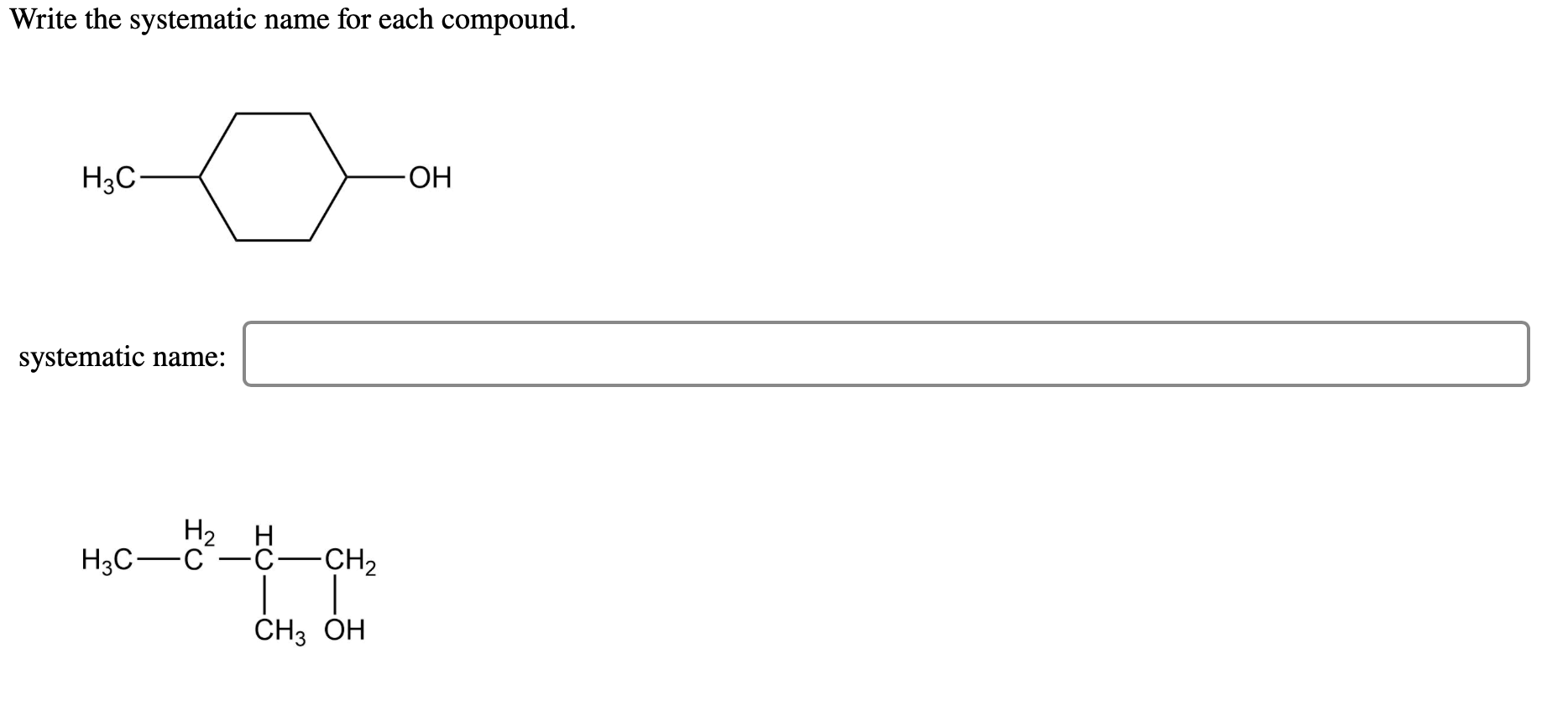 Solved Write the systematic name for each compound. H3C -ОН | Chegg.com