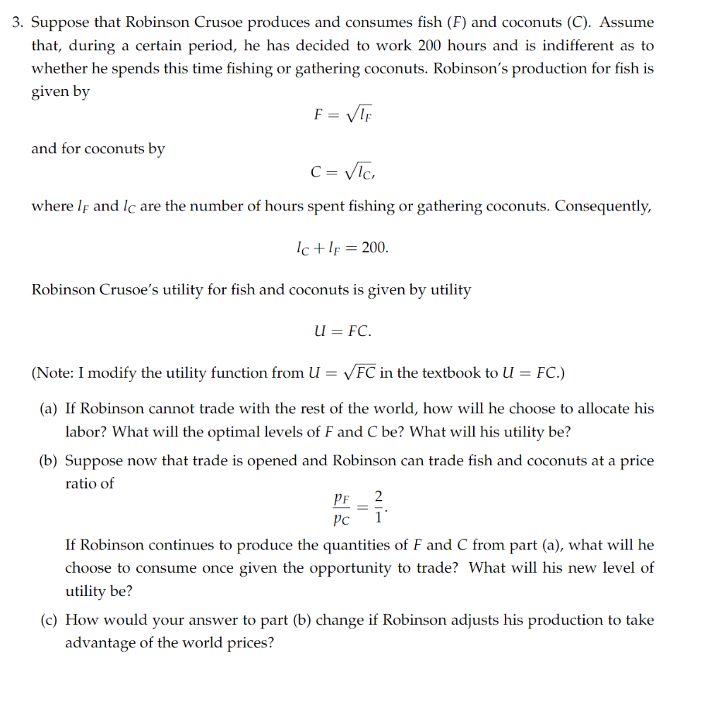 Solved Suppose that Robinson Crusoe produces and consumes | Chegg.com