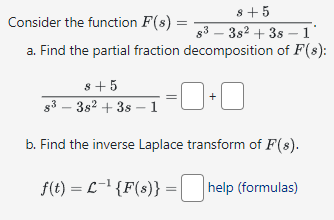 Solved onsider the function F(s)=s3−3s2+3s−1s+5. a. Find the | Chegg.com
