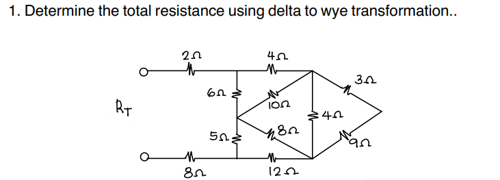 Solved 1. Determine the total resistance using delta to wye | Chegg.com