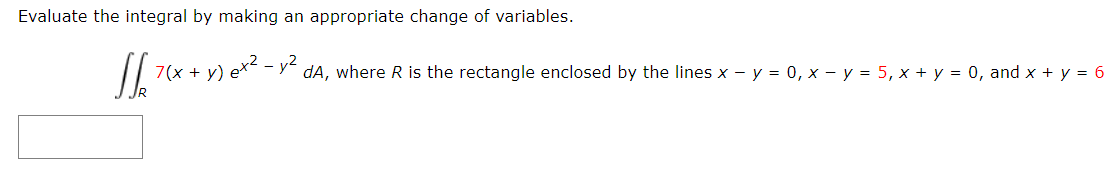 Solved Evaluate the integral by making an appropriate change | Chegg.com