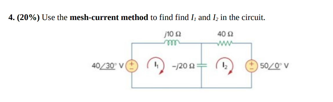 Solved 4. (20\%) Use the mesh-current method to find find I1 | Chegg.com