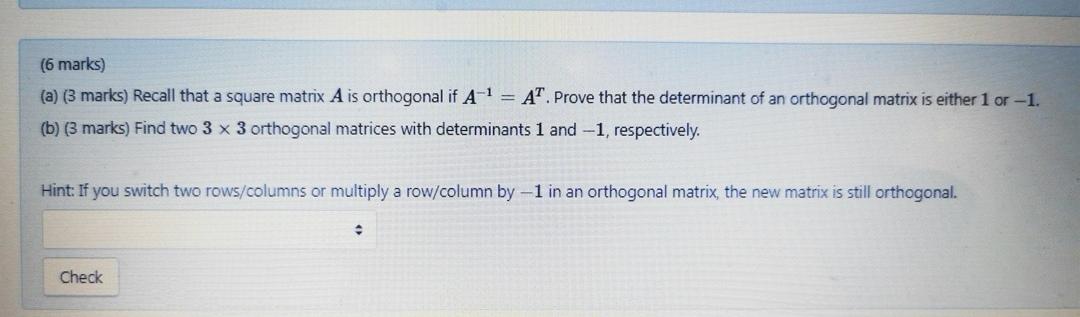 Solved (6 marks) (a) (3 marks) Recall that a square matrix A | Chegg.com
