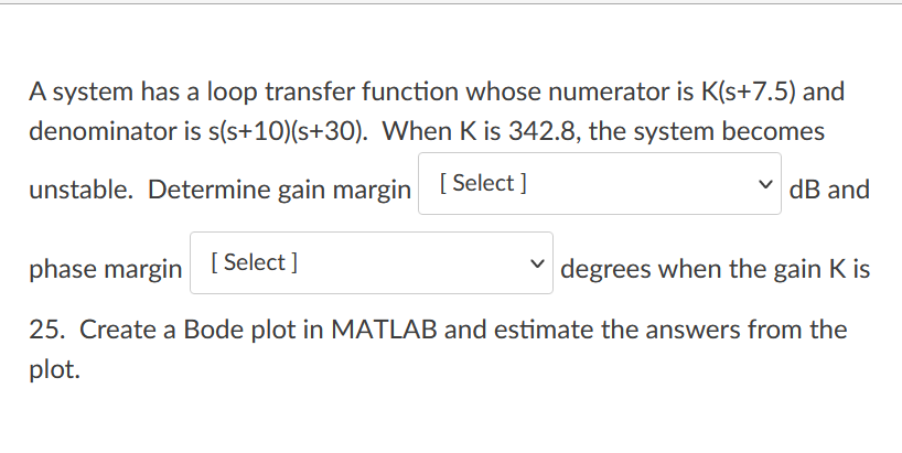 Solved A system has a loop transfer function whose numerator | Chegg.com