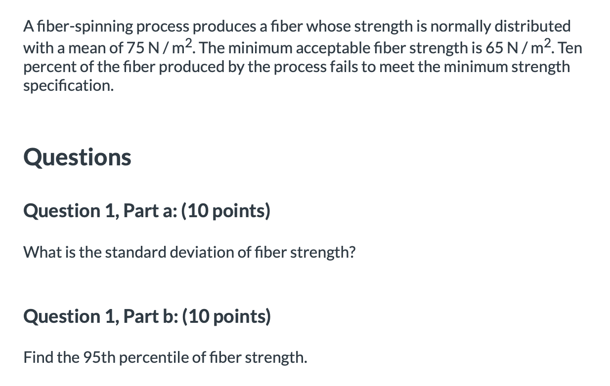 Solved A fiber-spinning process produces a fiber whose | Chegg.com
