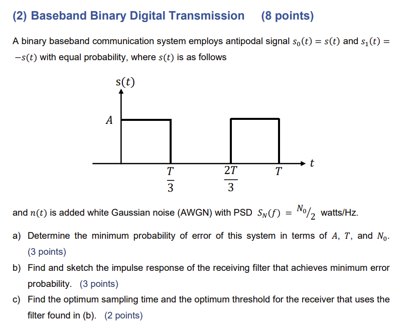 Solved (2) Baseband Binary Digital Transmission (8 points) A | Chegg.com