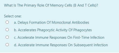 Solved What Is The Primary Role Of Memory Cells (B And T | Chegg.com