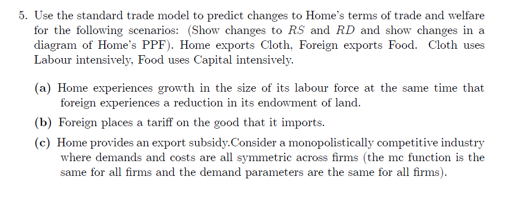 Solved 5. Use the standard trade model to predict changes to | Chegg.com