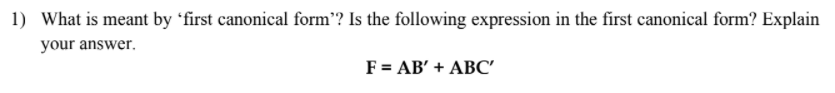 Solved 1) What is meant by ‘first canonical form"? Is the | Chegg.com