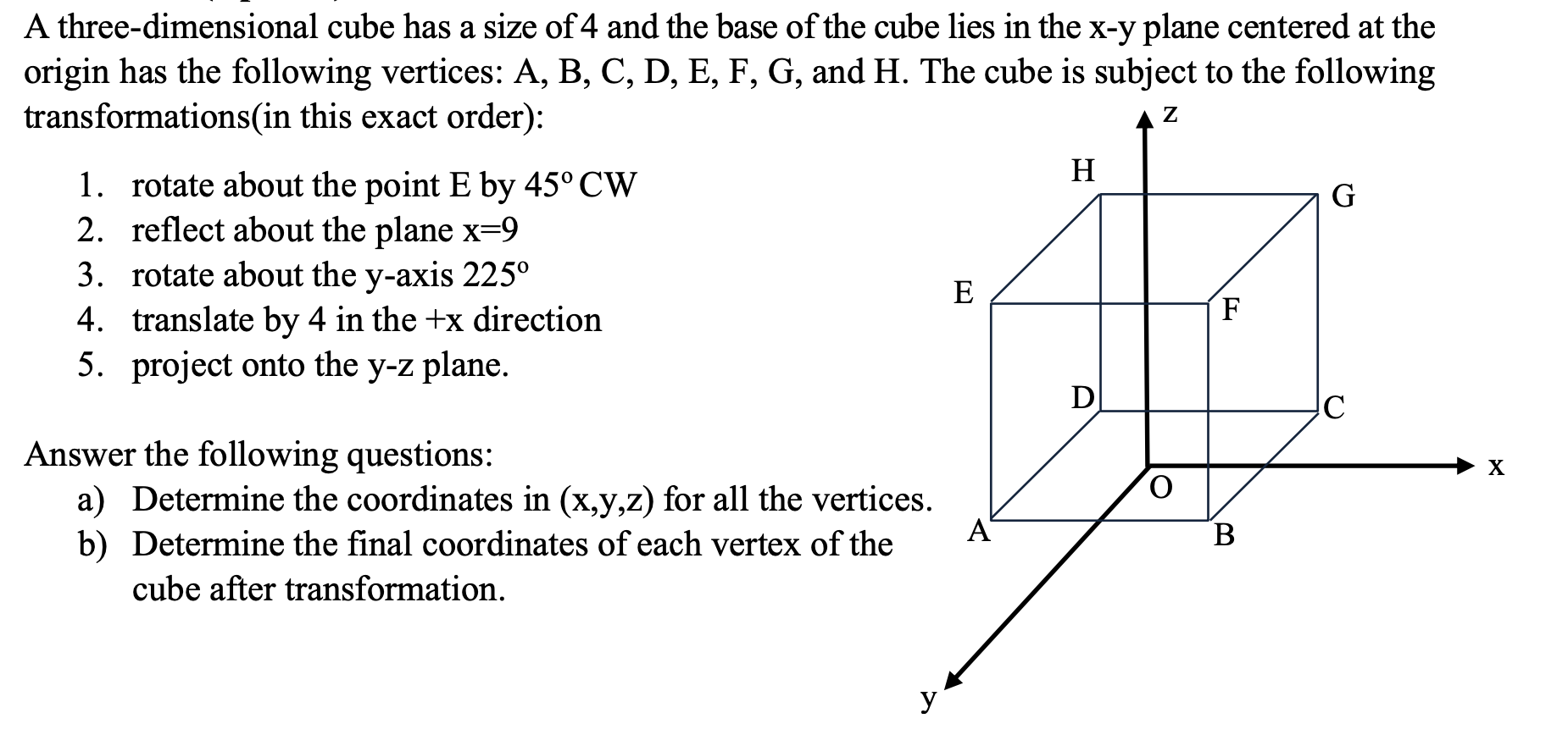 Solved A three-dimensional cube has a size of 4 and the base | Chegg.com