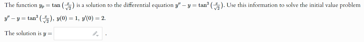 Solved The function yp=tan(x22) ﻿is a solution to the | Chegg.com