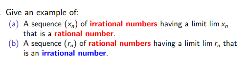 Solved Give an example of: (a) A sequence (xn) of irrational | Chegg.com
