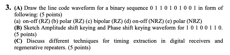 Solved 3. (A) Draw the line code waveform for a binary | Chegg.com