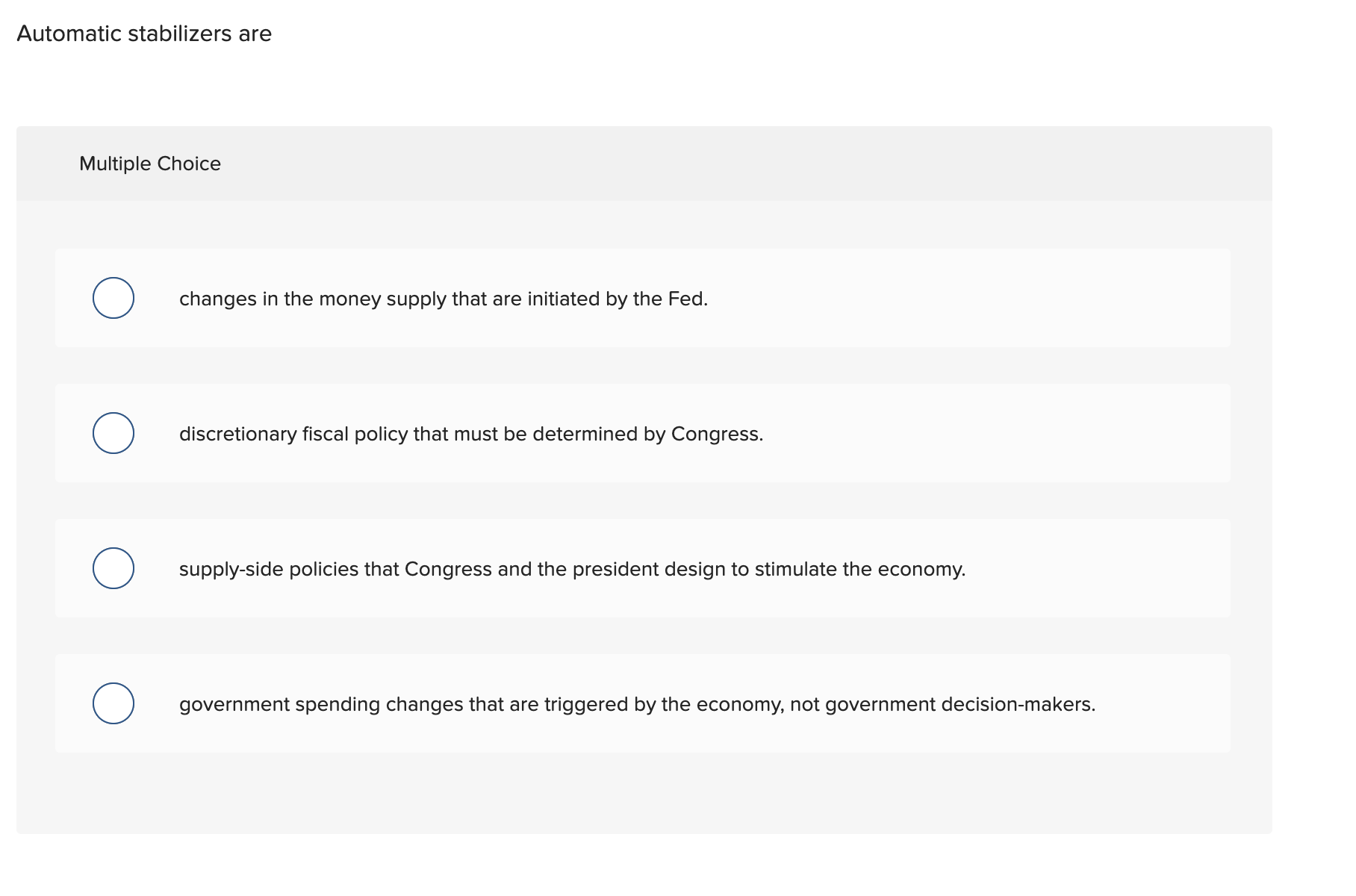 Solved Automatic stabilizers areMultiple Choicechanges in | Chegg.com
