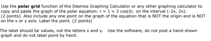 Solved Use the polar grid function of the Desmos Graphing | Chegg.com