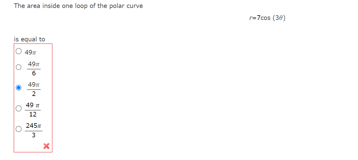 Solved The area inside one loop of the polar curve | Chegg.com