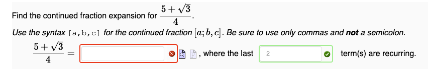 Solved Find the continued fraction expansion for 5+324.Use | Chegg.com