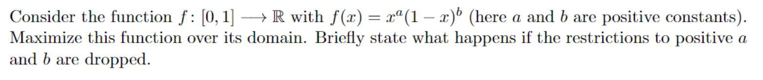 Solved Consider the function f:[0,1] R with f(x)=xa(1−x)b | Chegg.com