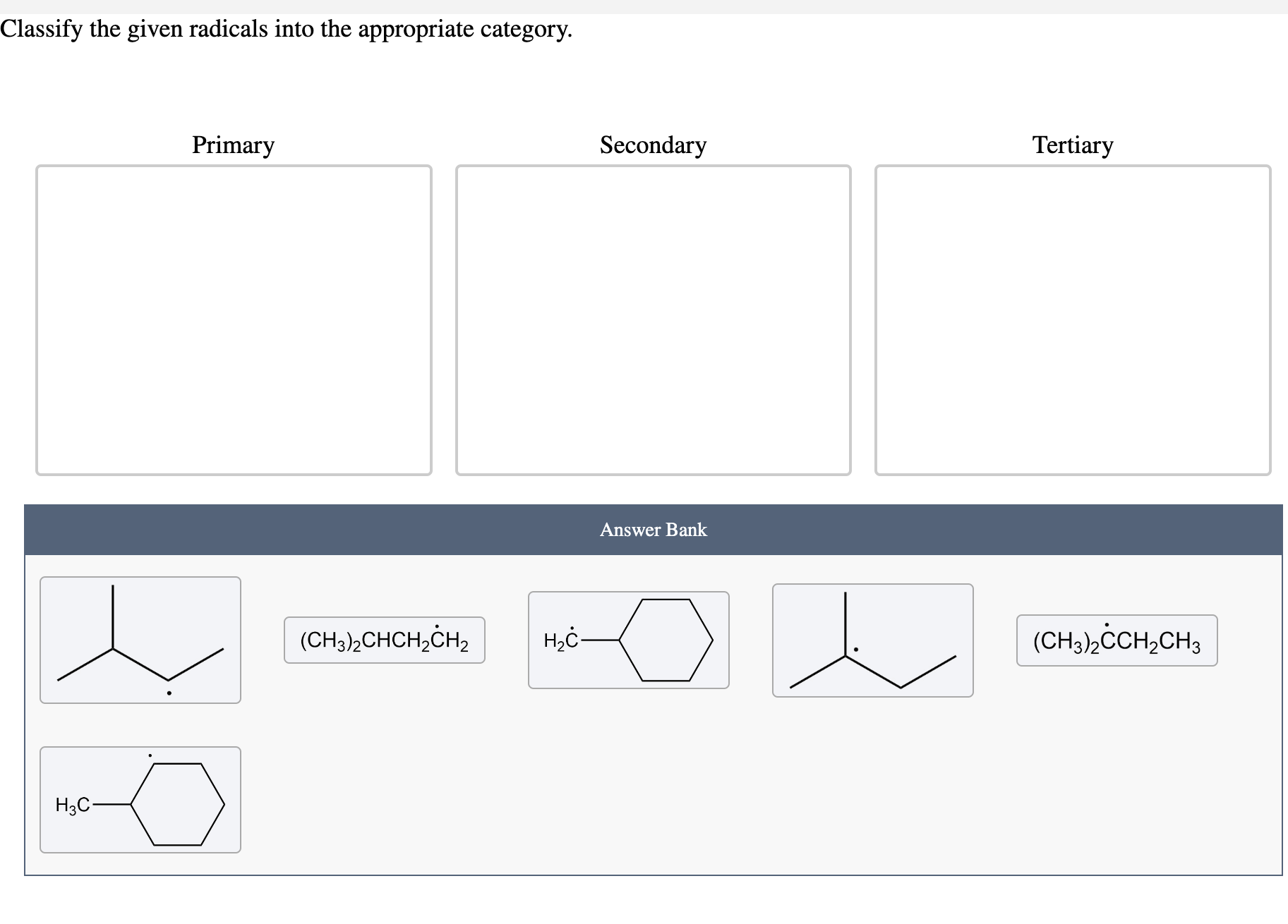 Solved Classify The Given Radicals Into The Appropriate 