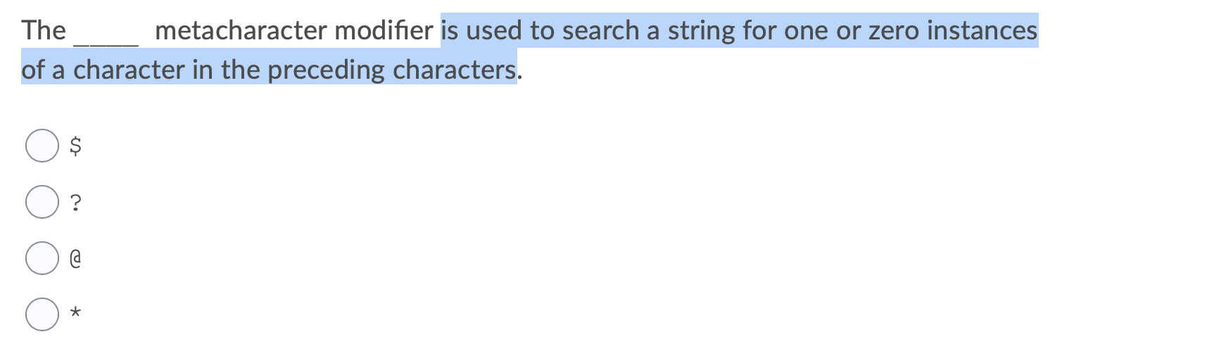 Solved The metacharacter modifier is used to search a string | Chegg.com