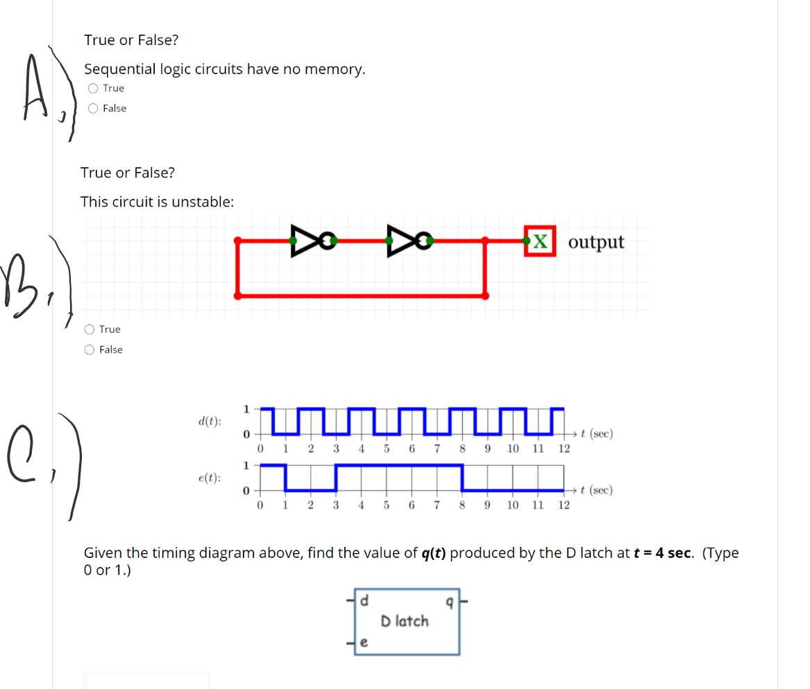 Solved True or False? Sequential logic circuits have no | Chegg.com