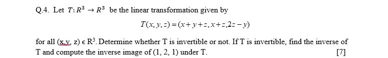 Solved Q.4. Let T:R3 R3 be the linear transformation given | Chegg.com