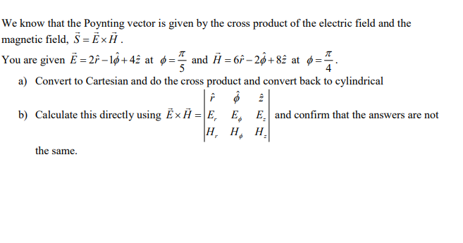 Solved We know that the Poynting vector is given by the | Chegg.com