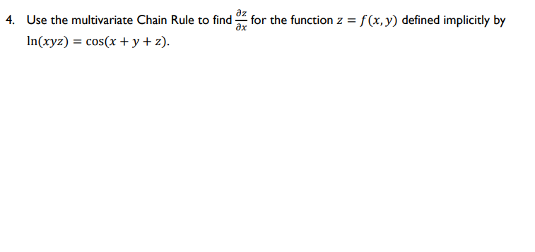 Solved for the function z = f(x,y) defined implicitly by = | Chegg.com