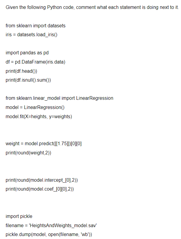 Solved Given the following Python code, comment what each | Chegg.com
