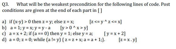 Solved Reasoning about code. Weakest pre condition. Please | Chegg.com