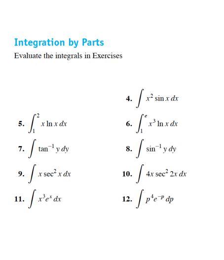 Solved Integration by Parts Evaluate the integrals in | Chegg.com