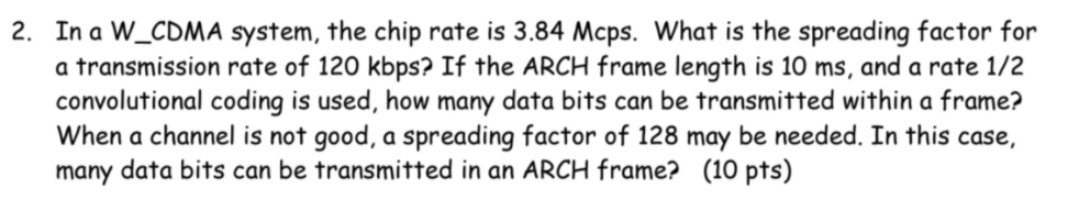 Solved 2. In a W_CDMA system, the chip rate is 3.84 Mcps. | Chegg.com