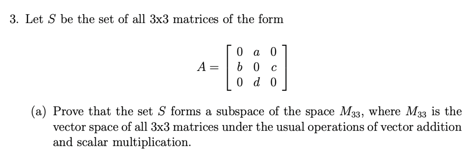 Solved 3. Let S be the set of all 3×3 matrices of the form | Chegg.com