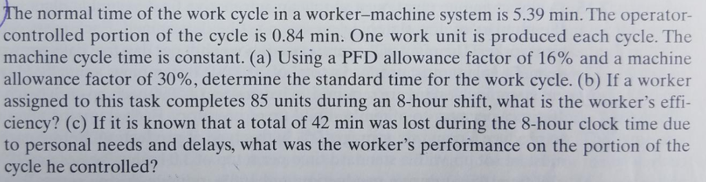 Solved The normal time of the work cycle in a worker-machine | Chegg.com