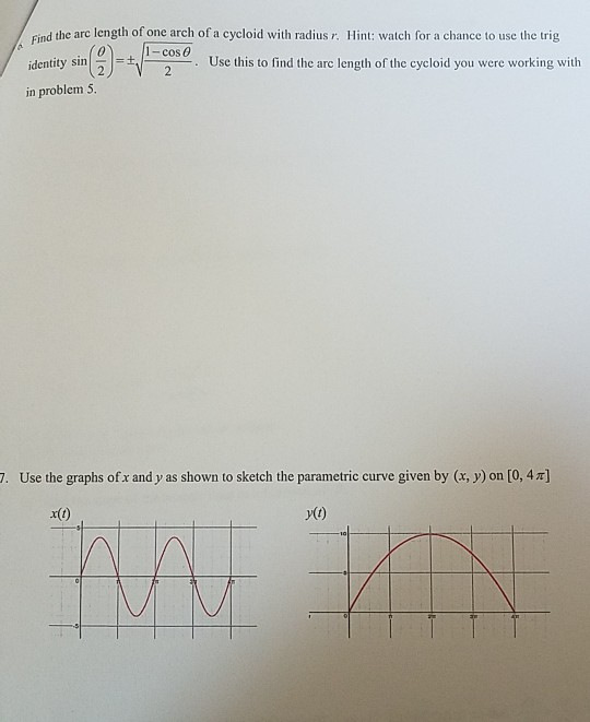 Solved Find the arc length of one arch of a cycloid with | Chegg.com