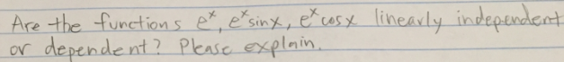 Solved Are the functions ex, et sinx, ex cosx linearly | Chegg.com