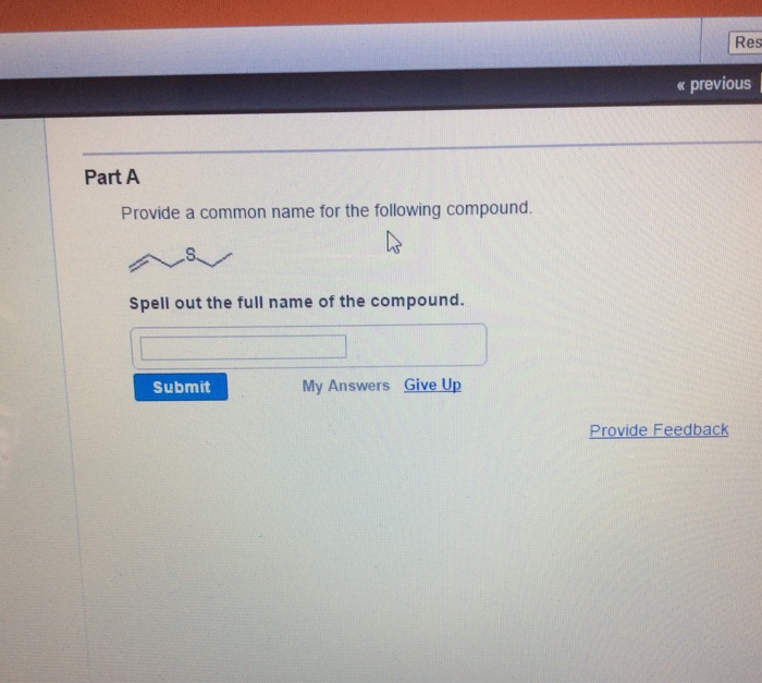Solved Provide a common name for the following compound | Chegg.com