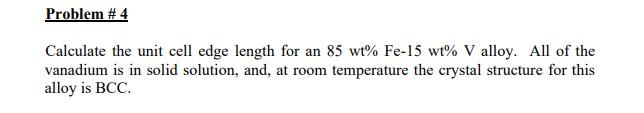 Solved Problem #4 Calculate the unit cell edge length for an | Chegg.com