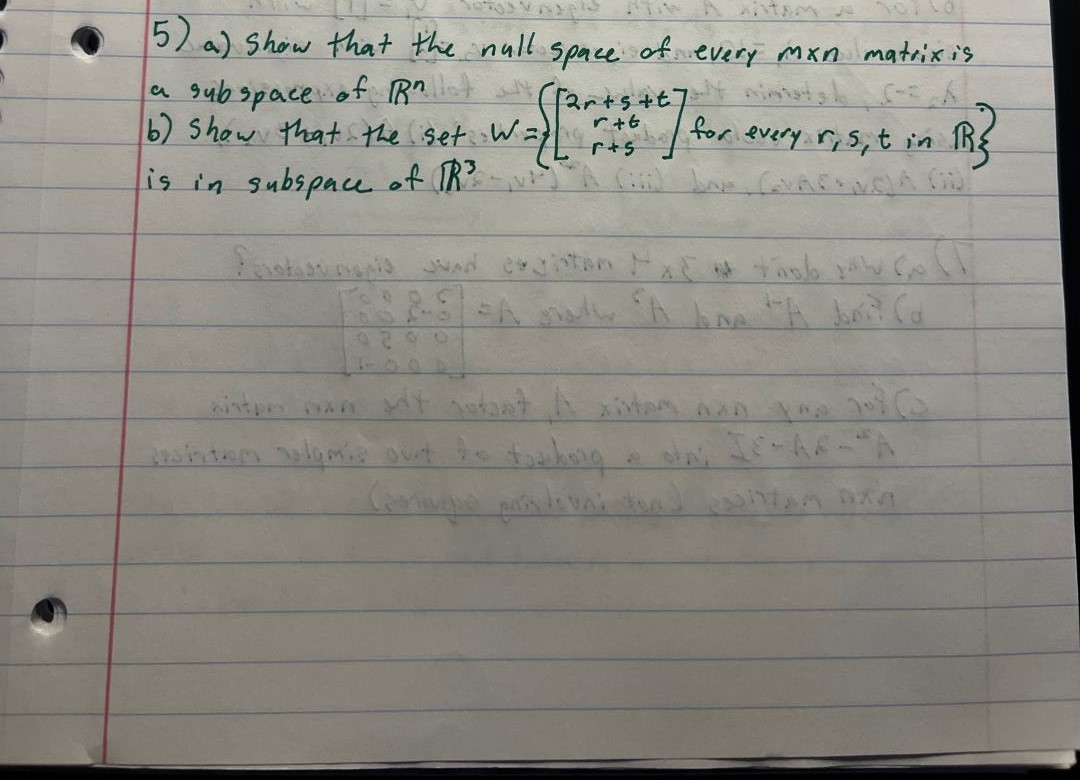 Solved 5) a) Show that the null space of every m×n matrix is | Chegg.com