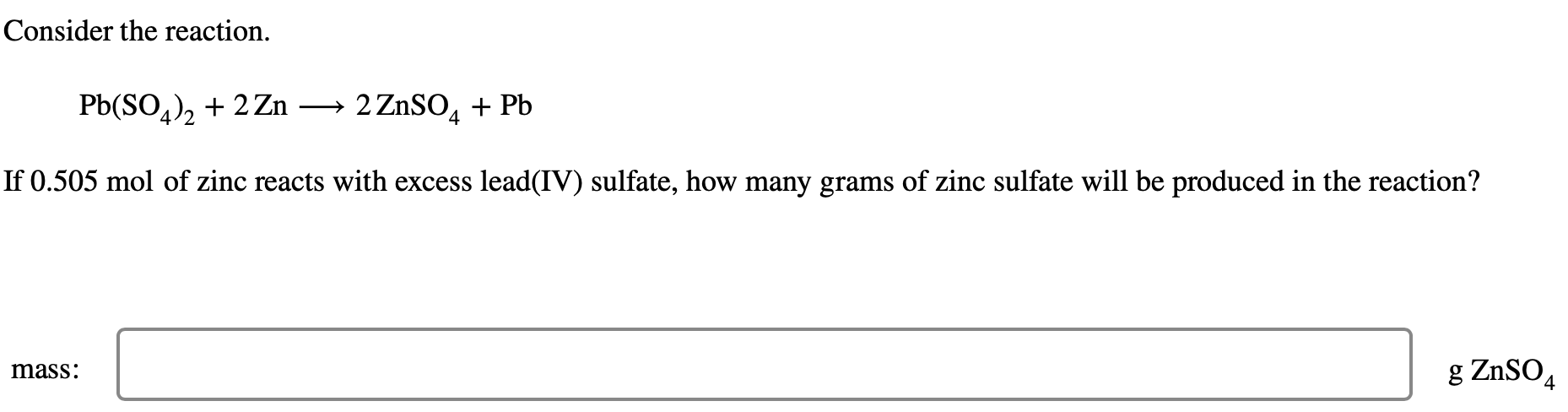 Solved Consider the reaction. Pb(SO4)2+2Zn 2ZnSO4+Pb If | Chegg.com