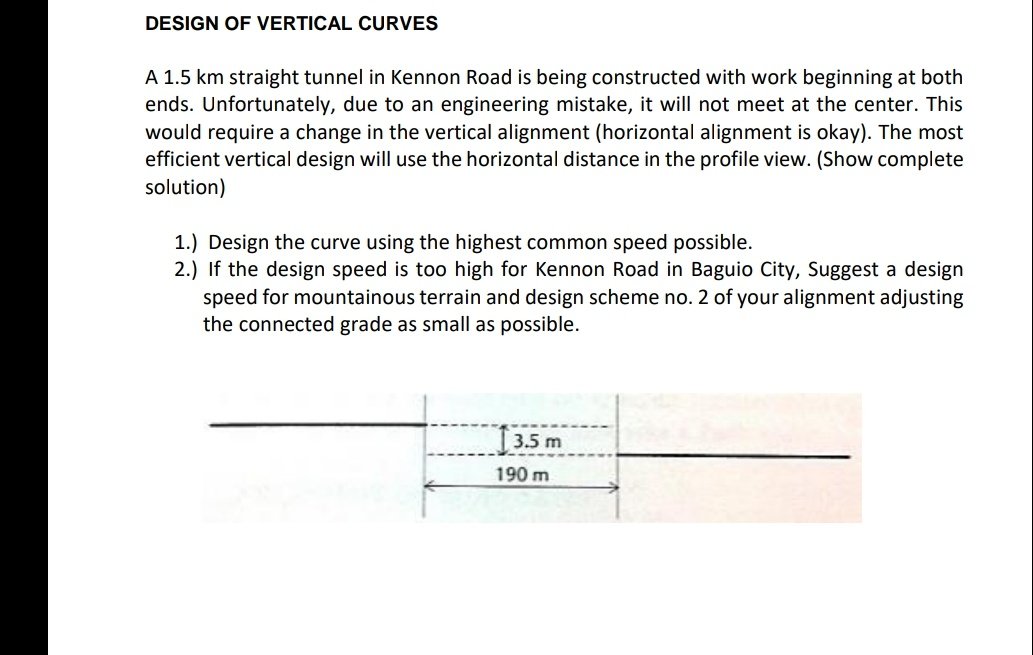 Solved DESIGN OF VERTICAL CURVES A 1.5 km straight tunnel in | Chegg.com