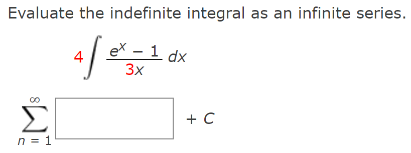 Solved Evaluate the indefinite integral as an infinite | Chegg.com