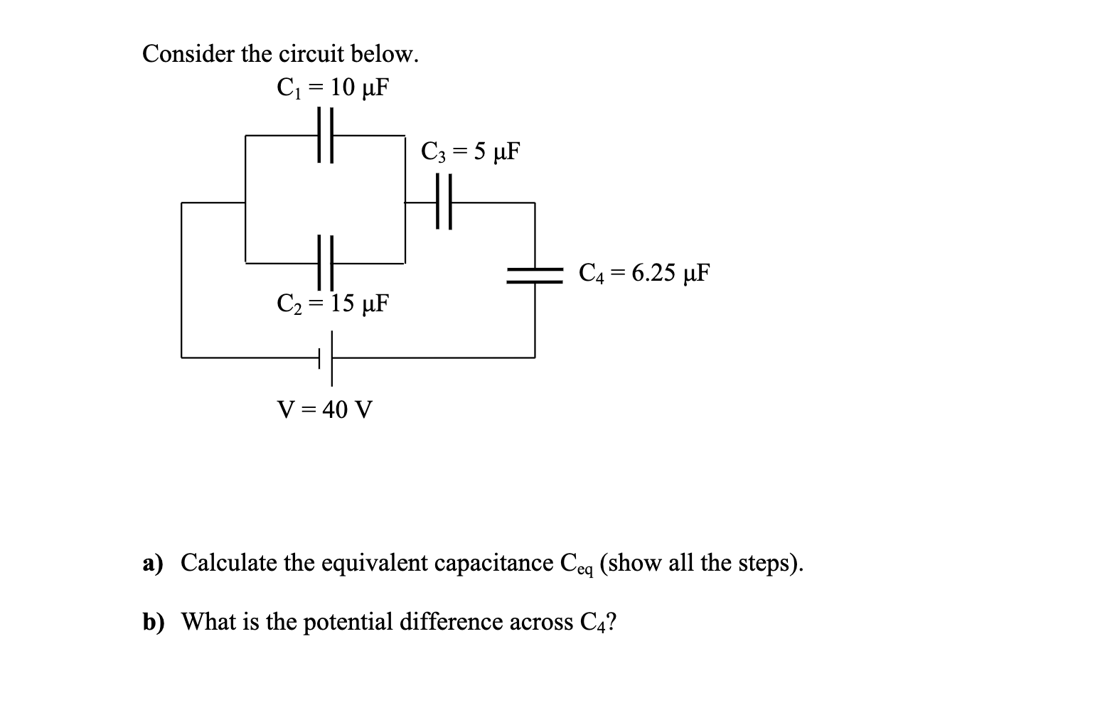 Solved Consider The Circuit Below A ﻿calculate The