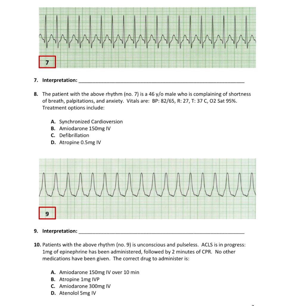 Solved 8. The patient with the above rhythm (no. 7) is a | Chegg.com