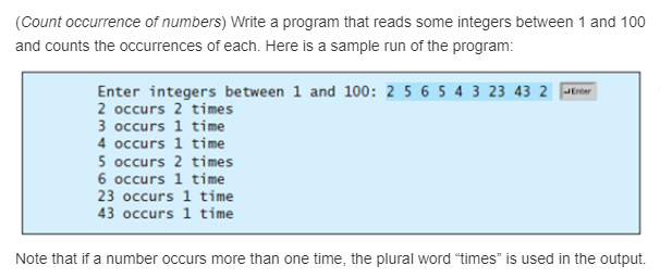 Solved (Count occurrence of numbers) Write a program that | Chegg.com