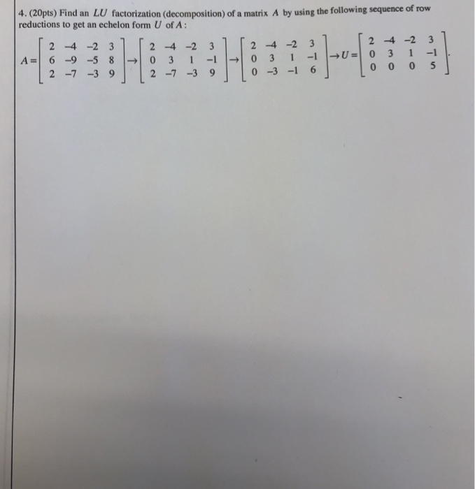 Solved 4. (0p Find an LU factorization (decomposition) of a | Chegg.com