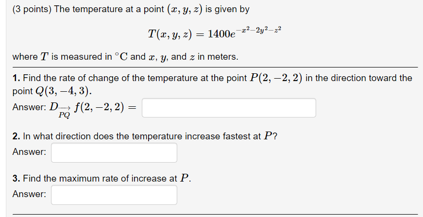Solved ( 3 points) The temperature at a point (x,y,z) is | Chegg.com